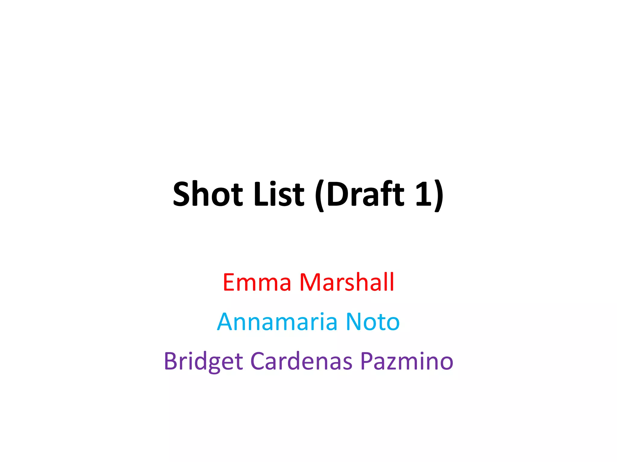 draft 1 shot list | PPTX | Photography | Arts and Crafts
