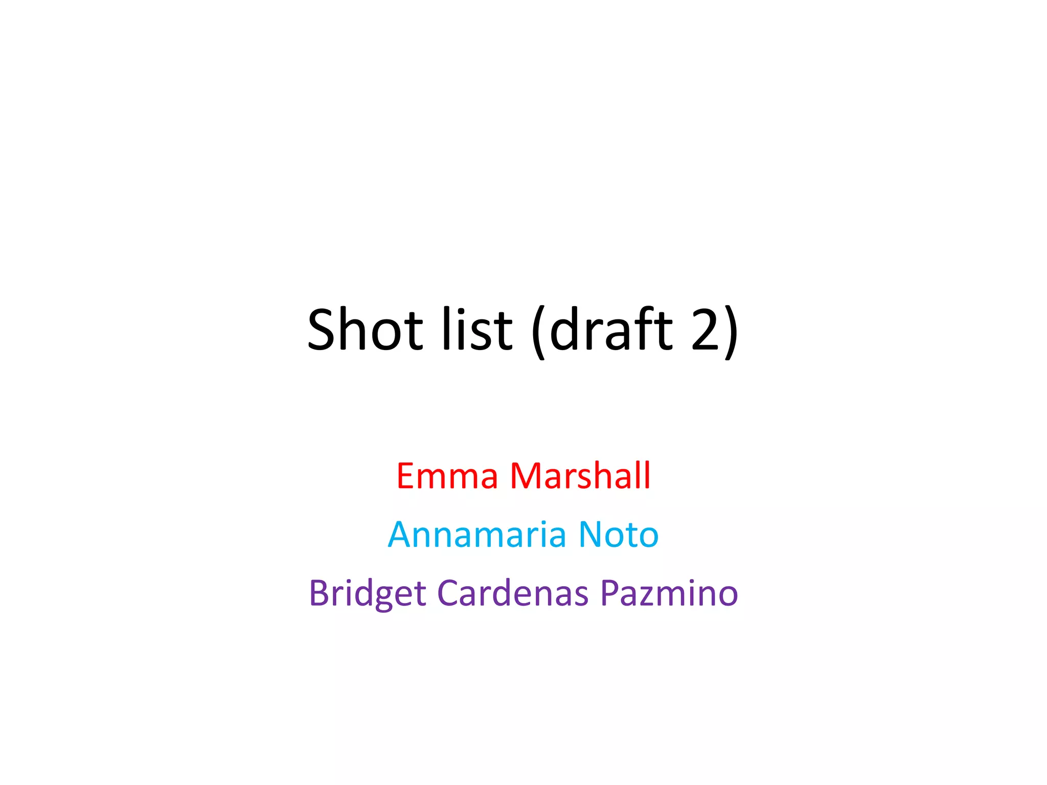 Shot list (draft 2) | PPT