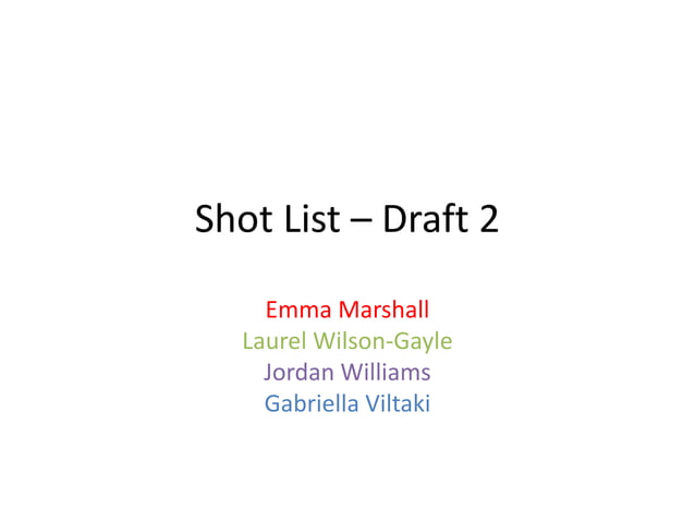 Shot list – draft 2 | PPTX