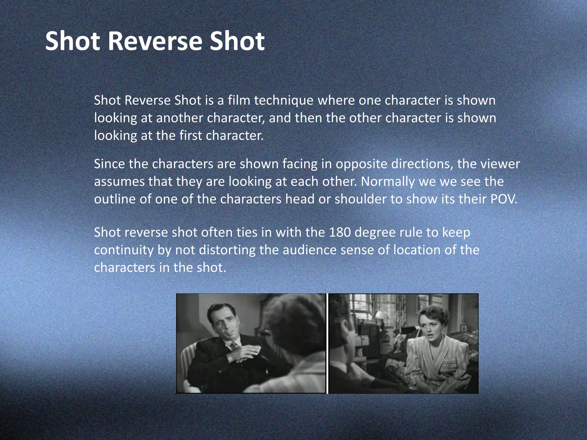 Match On Action, 180 Degree Rule and Shot Reverse Shot | PPTX | Photo ...