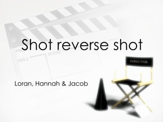 Shot reverse shot | PPT | Photography | Arts and Crafts