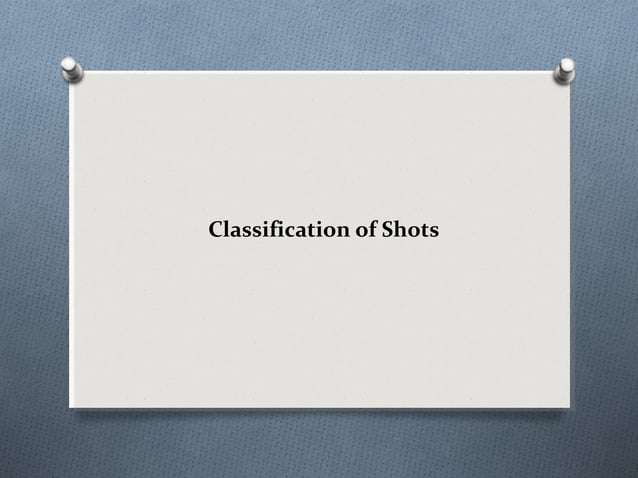 Classification of Shots | PPT