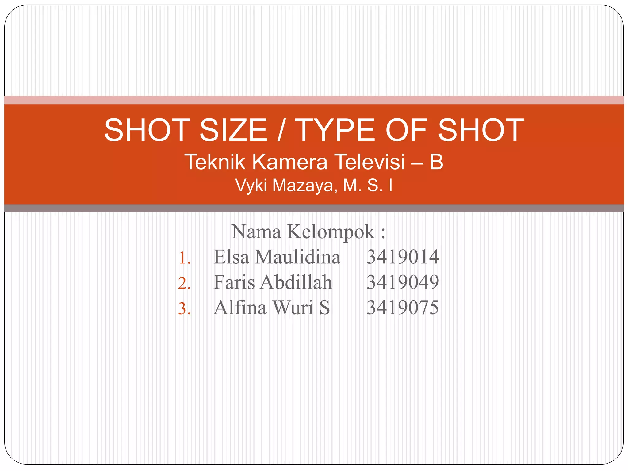 SHOT SIZE Kel. 4 TKT.pptx