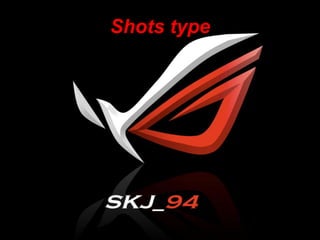 Shot types | PPTX