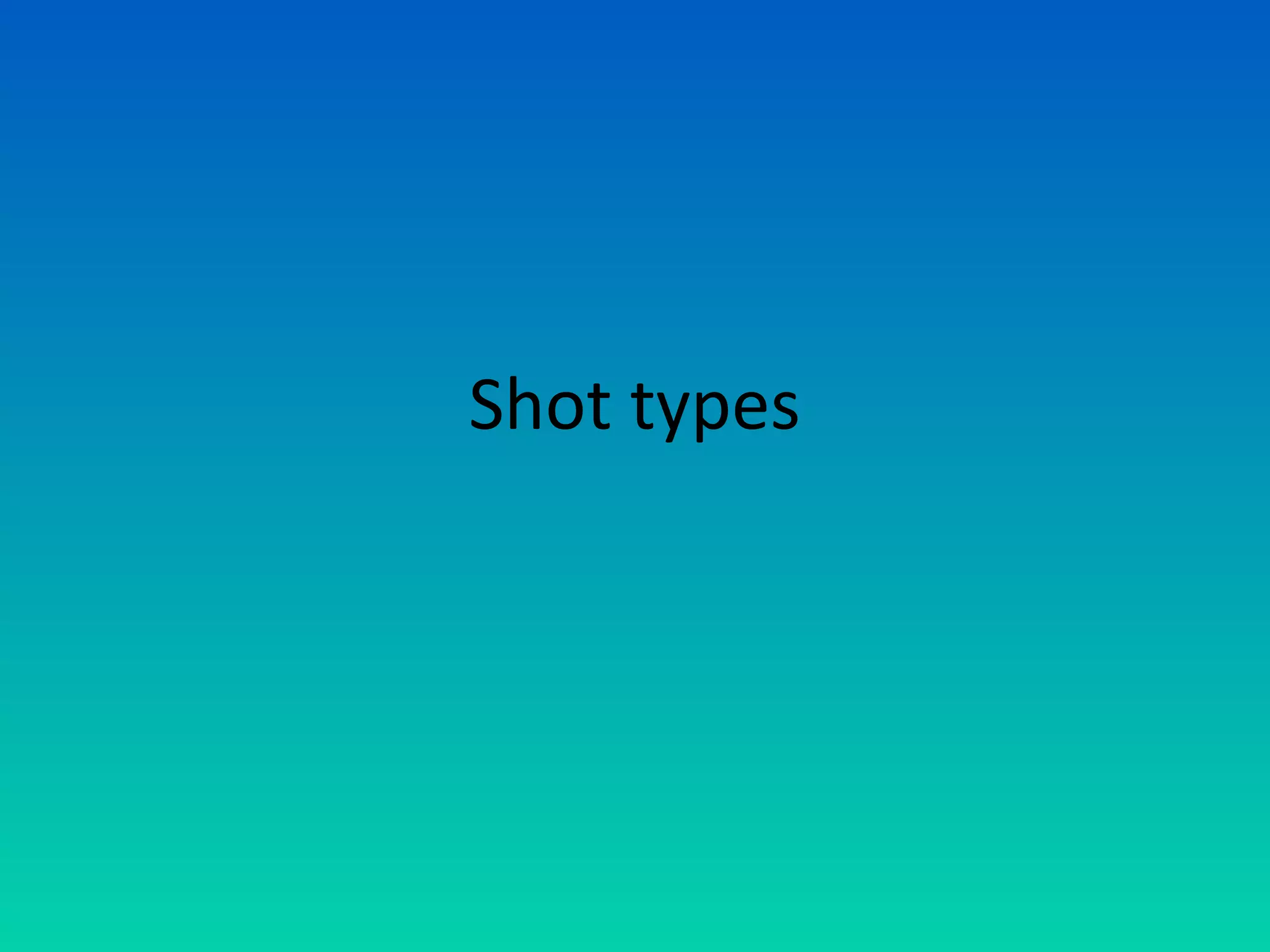 Shot types | PPT