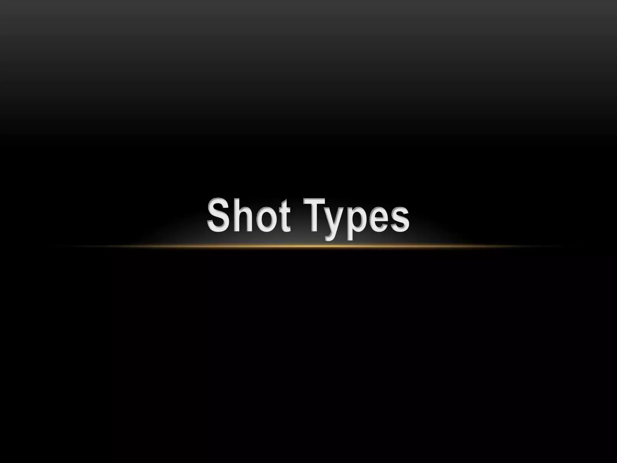 Shot types examples | PPT