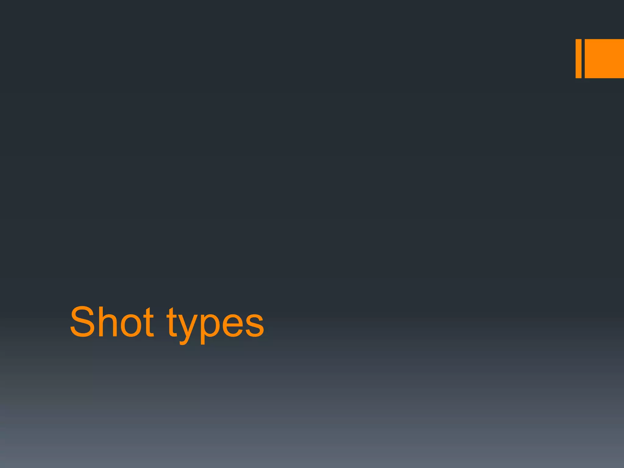 Shot types | PPTX