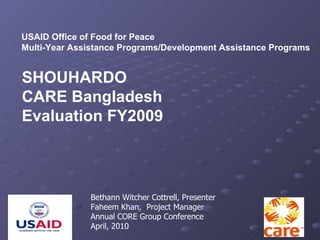 SHOUHARDO CARE Bangladesh Evaluation FY2009 | PPT