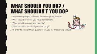 Modal verb should with common sickness.pptx