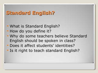 Should We Teach Standard English | PPT | Education