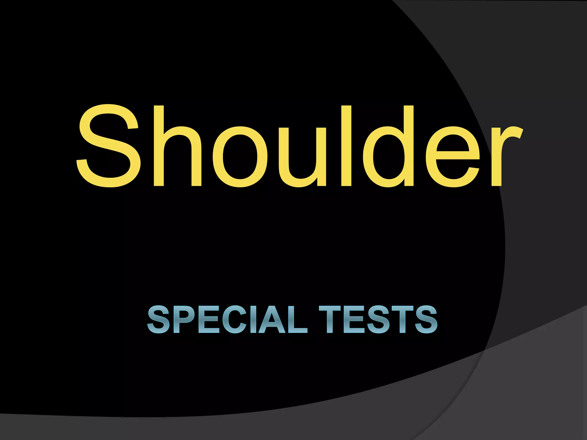 Shoulder - Special Tests | PPTX