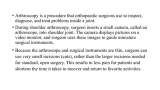 Shoulder Arthroscopy : Procedure.pptx