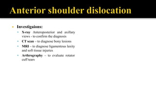 SHOULDER DISLOCATION - Types, Clinical Features | PPTX