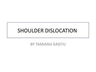 SHOULDER DISLOCATION Presentation.pptx