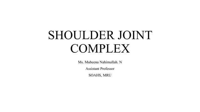 SHOULDER JOINT COMPLEX.pptx.............. | PPT