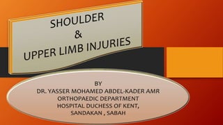 Shoulder &upper limb injuries (lec4) march 2016, n.c. | PPT
