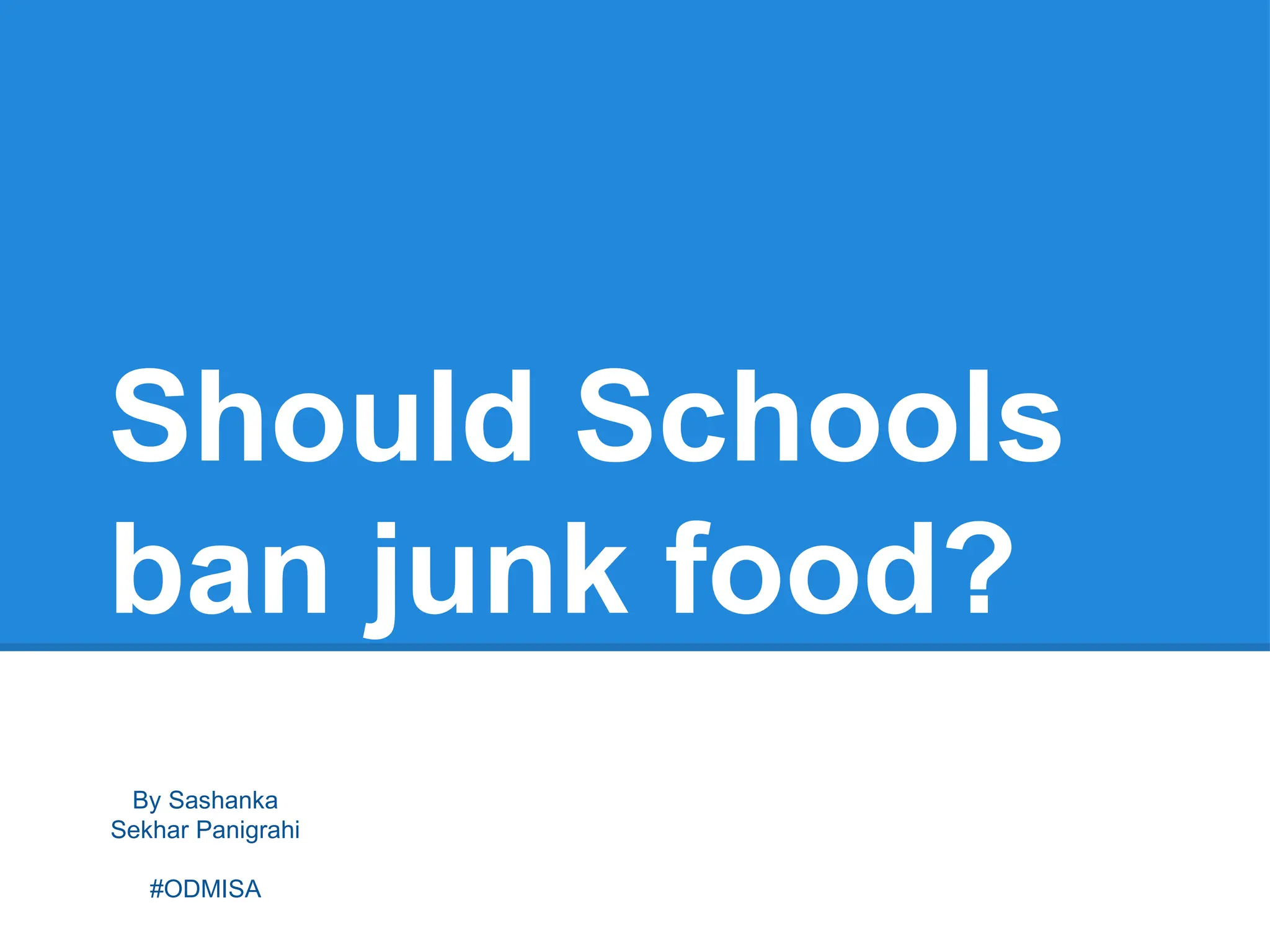Should Junk food be allowed in schools.pptx | Children\'s Health ...