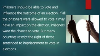 Should prisoners be allowed to cast vote? | PPT