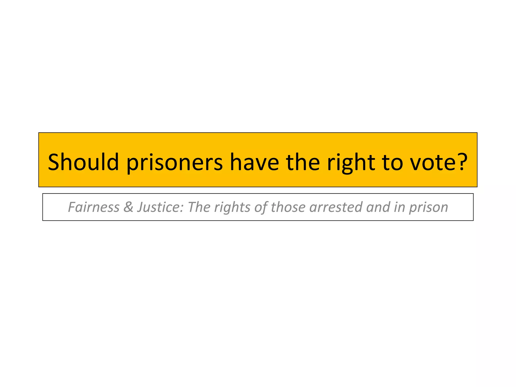 Should prisoners have the right to vote | PPT