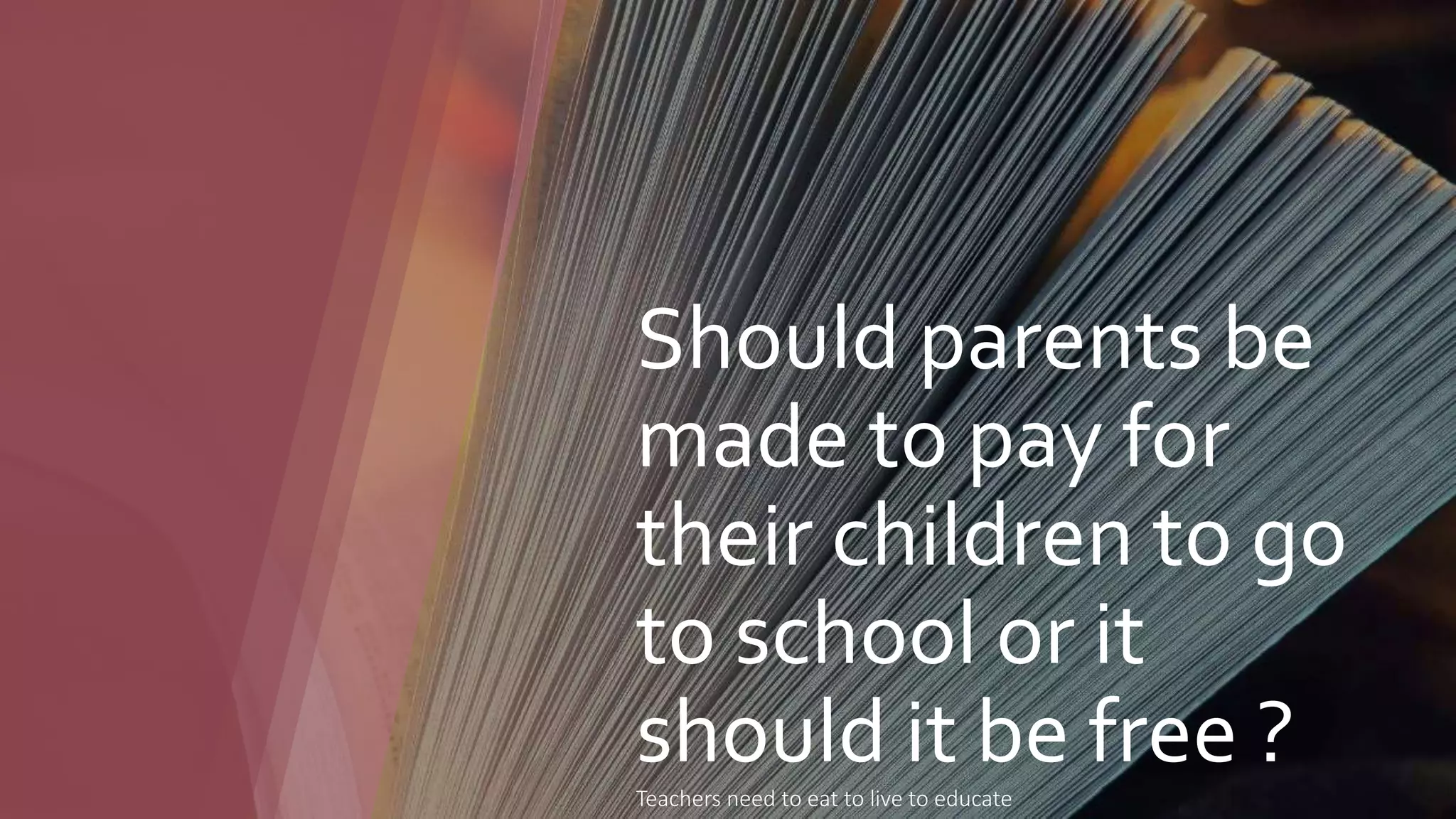 Should school education be free for all | PPTX