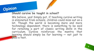Should schools still teach cursive writing.pptx