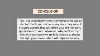 Should the voting age be lowered to 16 | PPTX | Elections | Politics