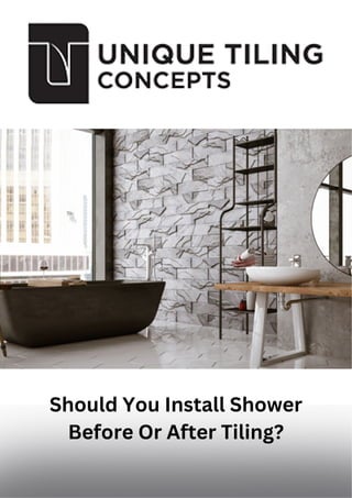Should You Install Shower Before Or After Tiling.pdf