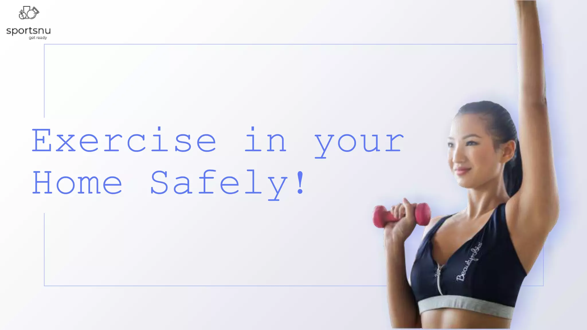 How to exercise in your home safely | PPT