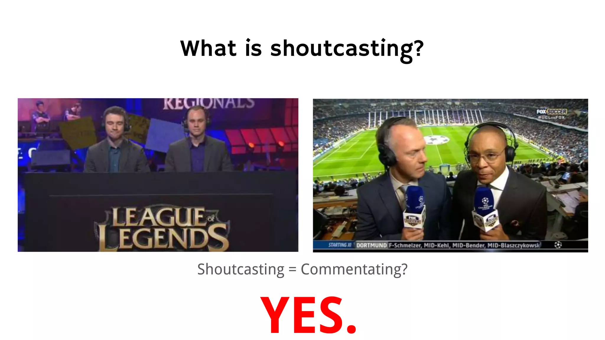 Shoutcasting 101 #1 | PPTX | Sports