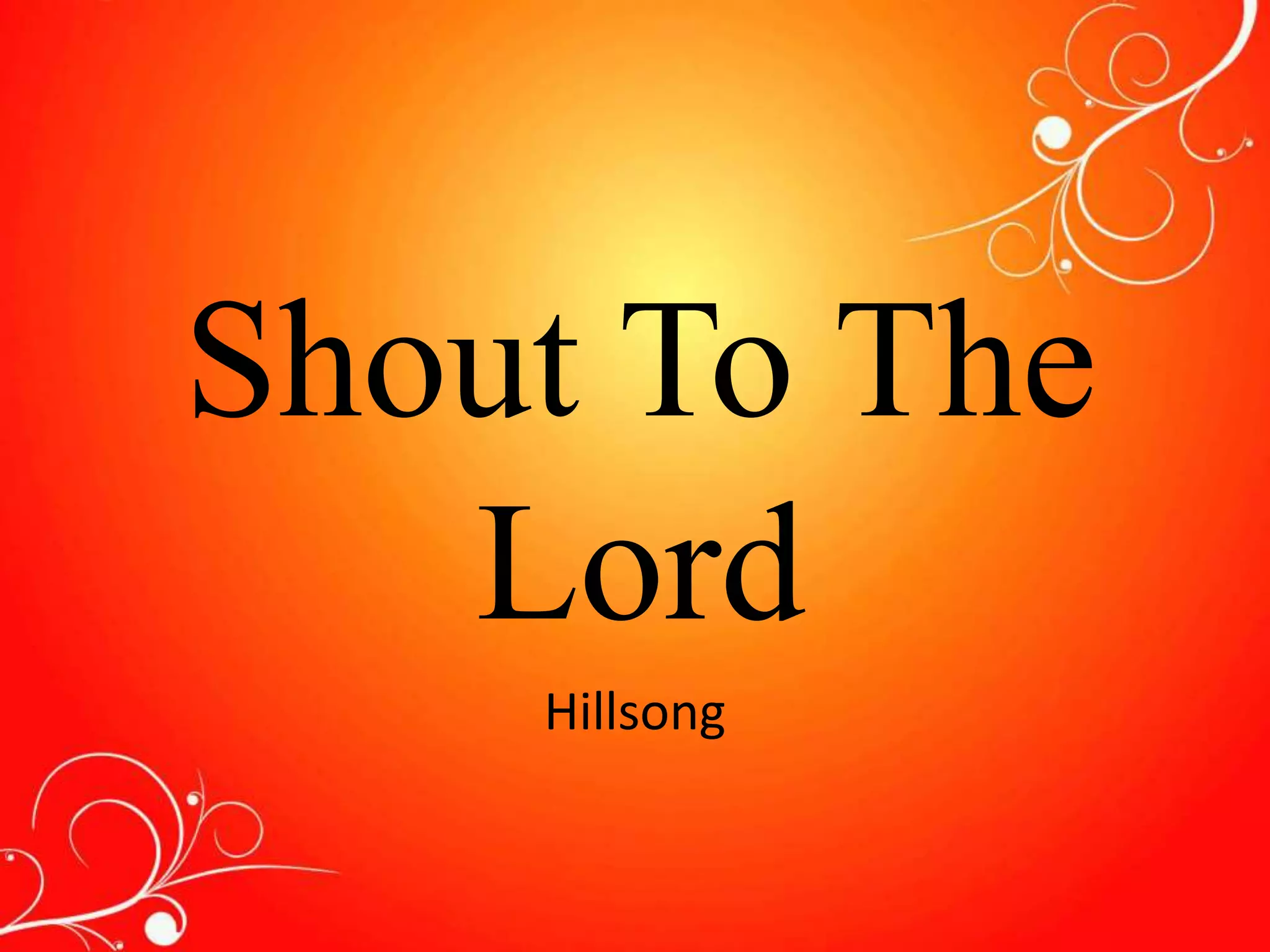 Shout To The Lord | PPTX
