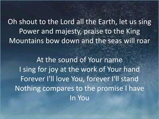 Shout To The Lord Lyrics Pptx
