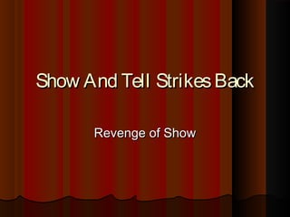 Show and Tell | PPT