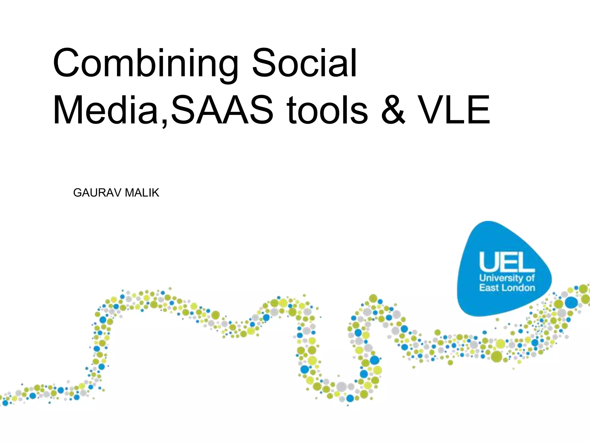 Combining Social Media,SAAS tools & VLE | PPT