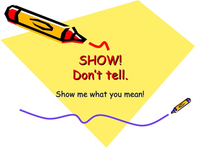 Show Dont Tell | PPT