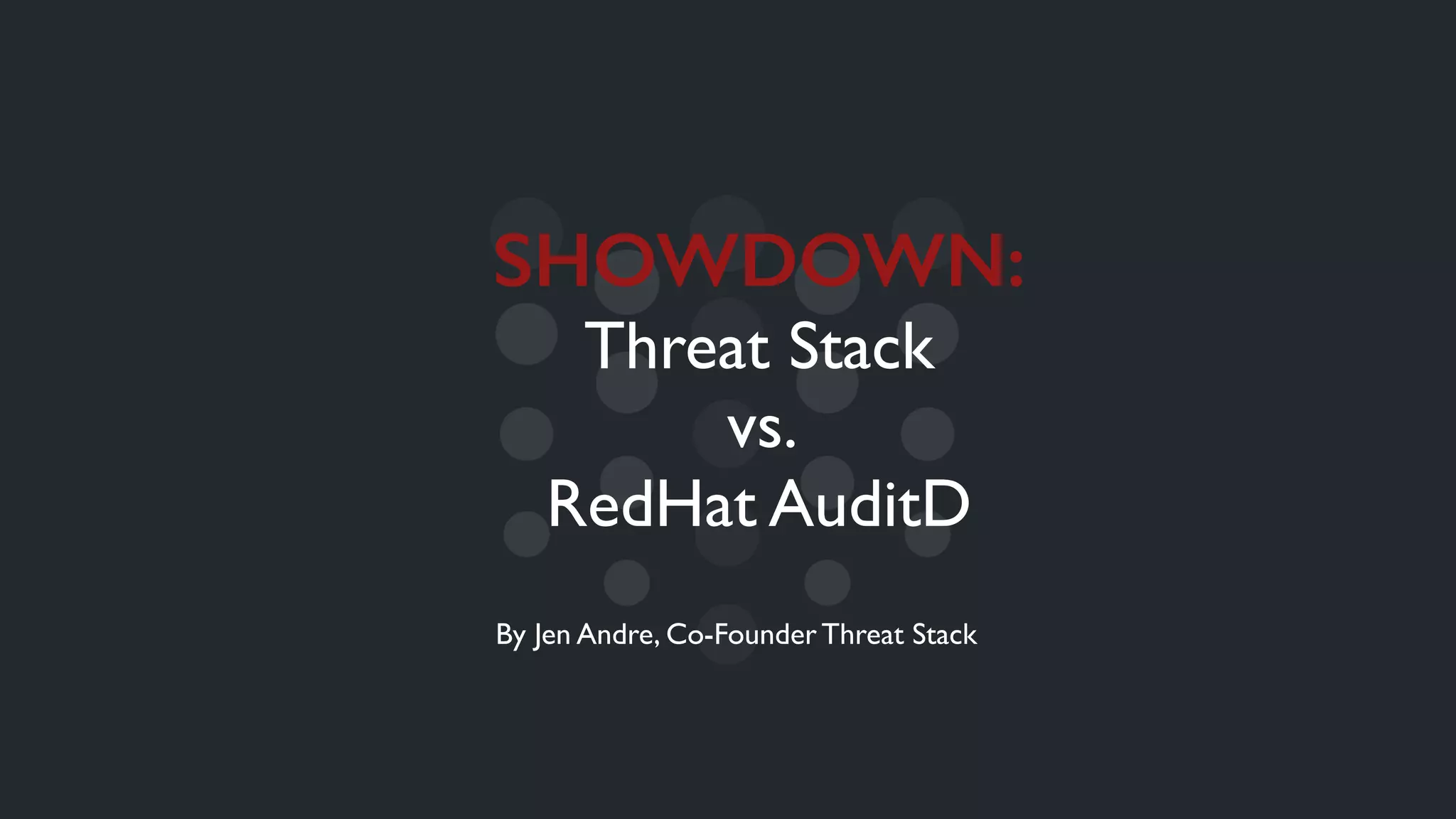 SHOWDOWN: Threat Stack vs. Red Hat AuditD | PDF
