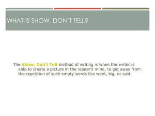 Showing vs telling and dialogue | PPT