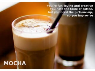 Show me your coffee and I will tell you who you are | PPT
