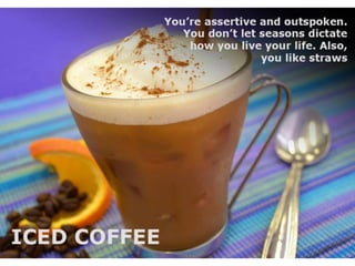 Show me your coffee and I will tell you who you are | PPT