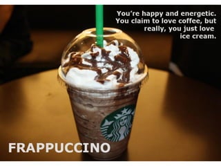 Show me your coffee and I will tell you who you are | PPT