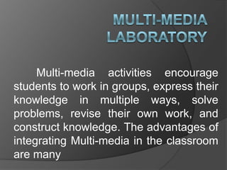 Multi media laboratory ppt | PPSX