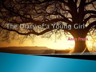 The diary of a young girl-Anne frank | PPT