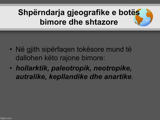 Shperndarja gjeografike e botes bimore dhe shtazore | PPT