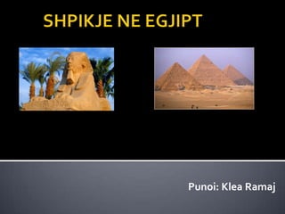 GJIMNAZI ERNEST KOLIQI . DETYRE :Shpikje ne Egjipt KLEA RAMA; Mesuese ...