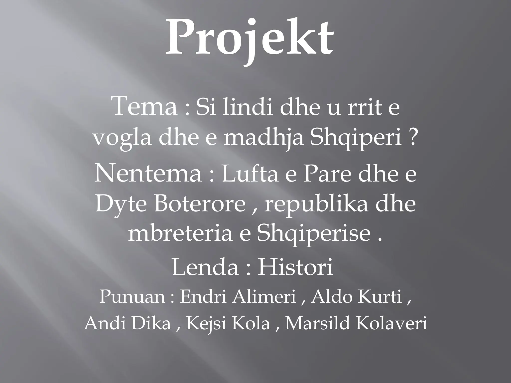 SHQIPERIA GJATE LUFTES SE PARE DHE TE DYTE BOTERORE | PPTX