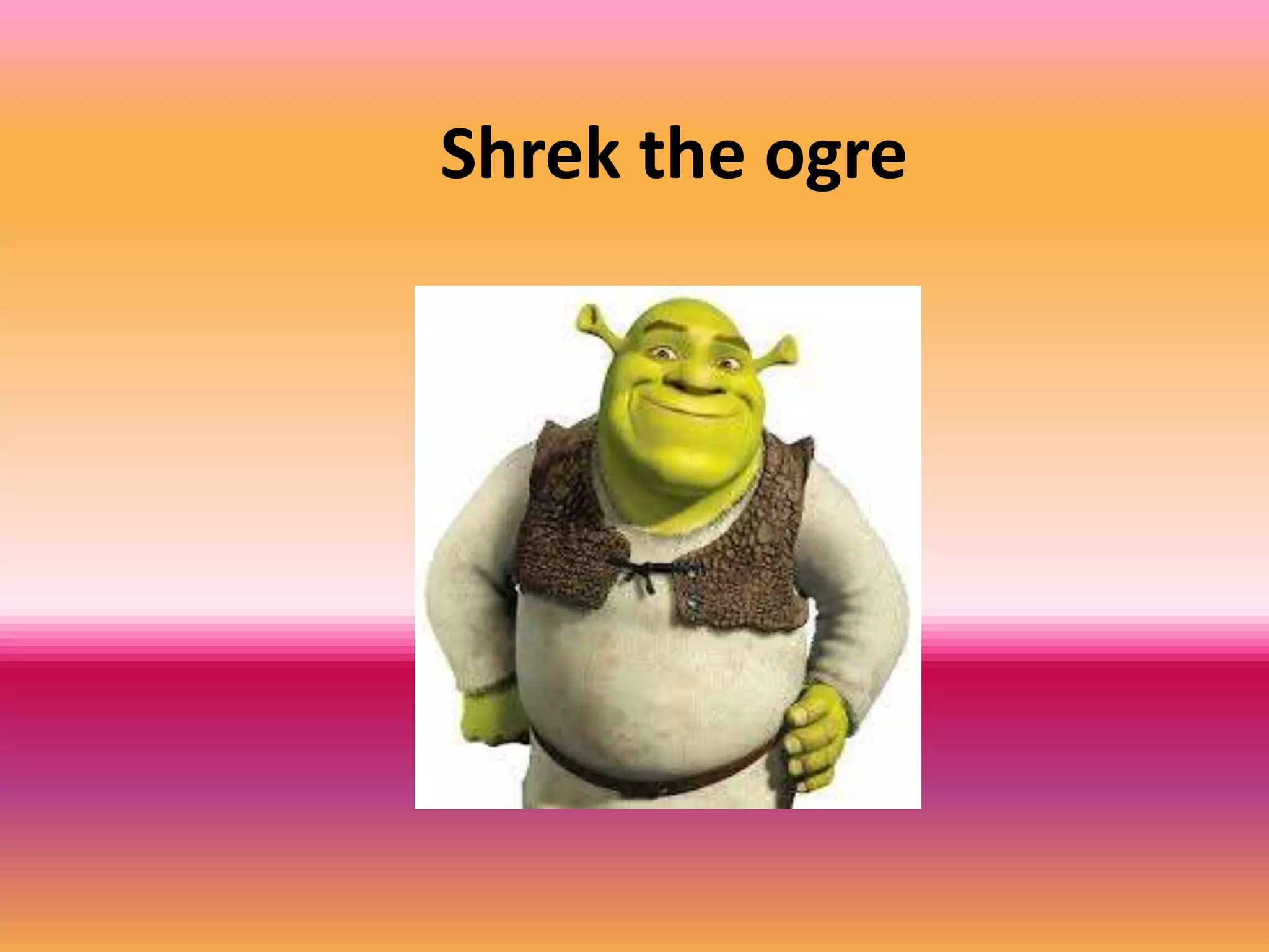 Shrek the ogre | PPTX