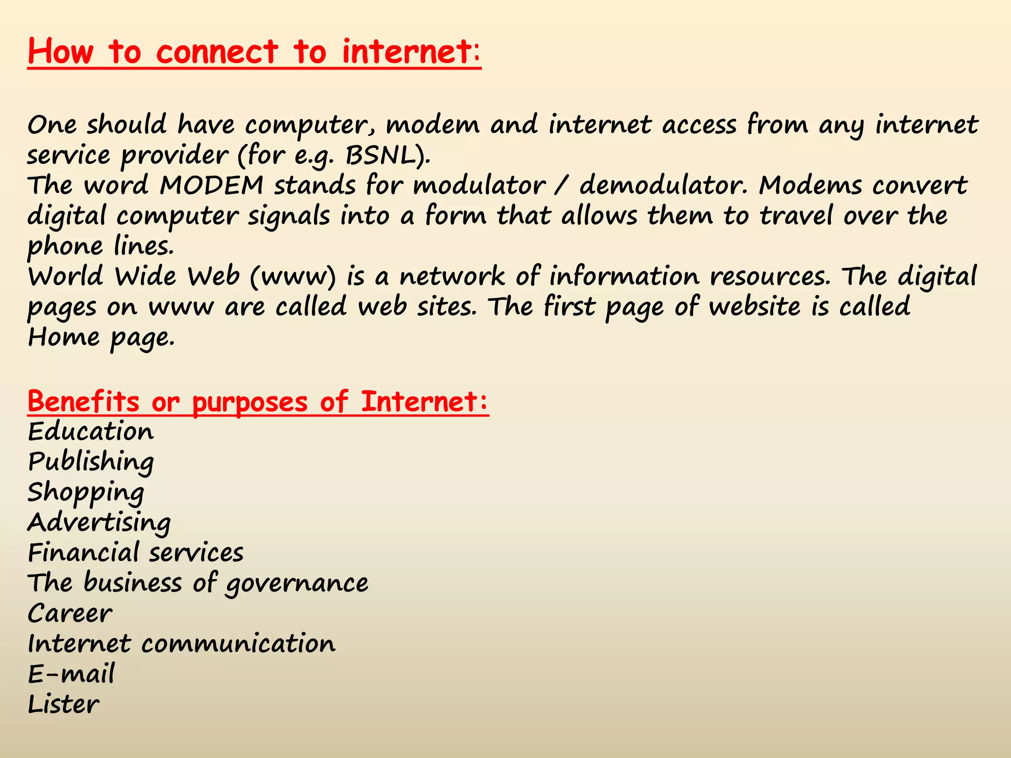 information sources: inernet, cybercafe, teleconferencing, kisan call ...
