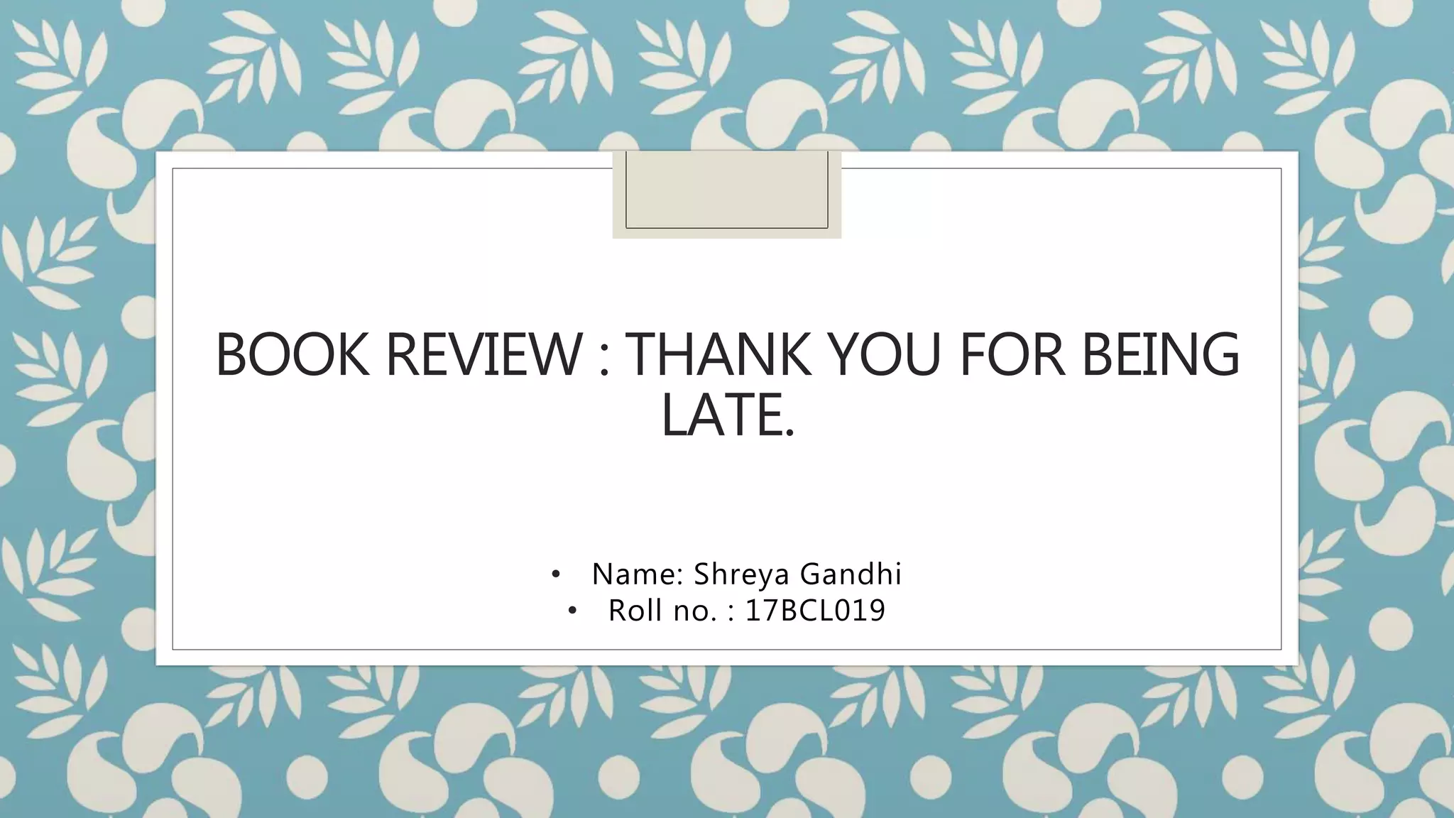 Shreya gandhi 17 bcl019(book review-1) | PPT Shreya gandhi 17 bcl019(book review-1) | PPT