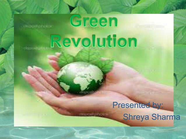 ppt green revolution | PPTX | Agriculture | Industries