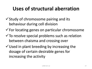 Structural chromosome aberrations | PPTX