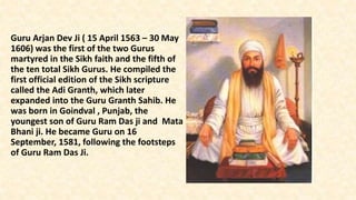 A SHORT PPT ON SHRI GURU ARJAN DEV JI.pptx